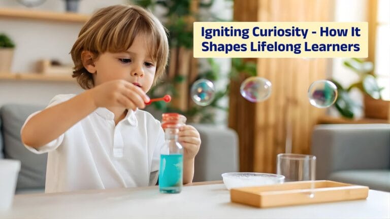 Igniting Curiosity - How It Shapes Lifelong Learners