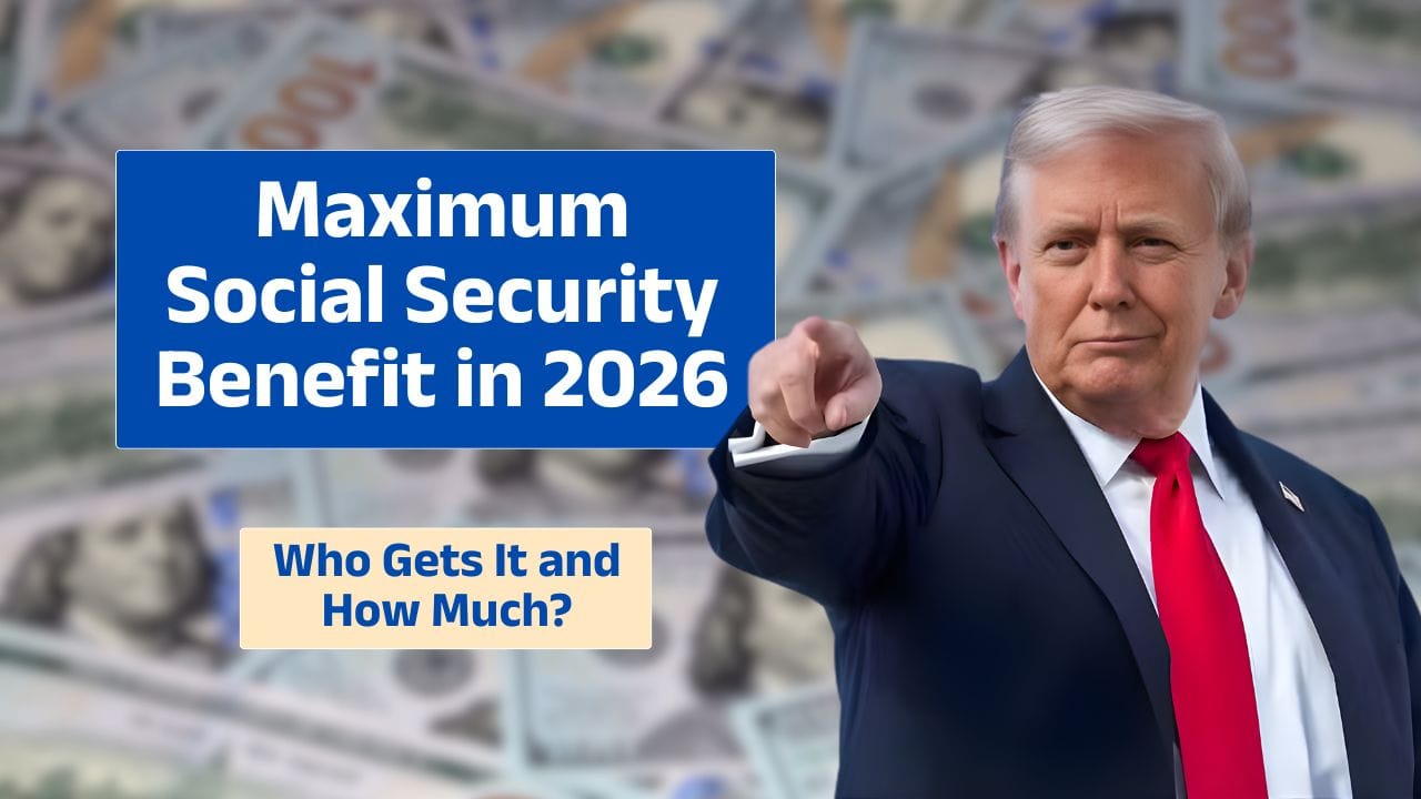 Maximum Social Security Benefit in 2026 - Who Gets It and How Much?